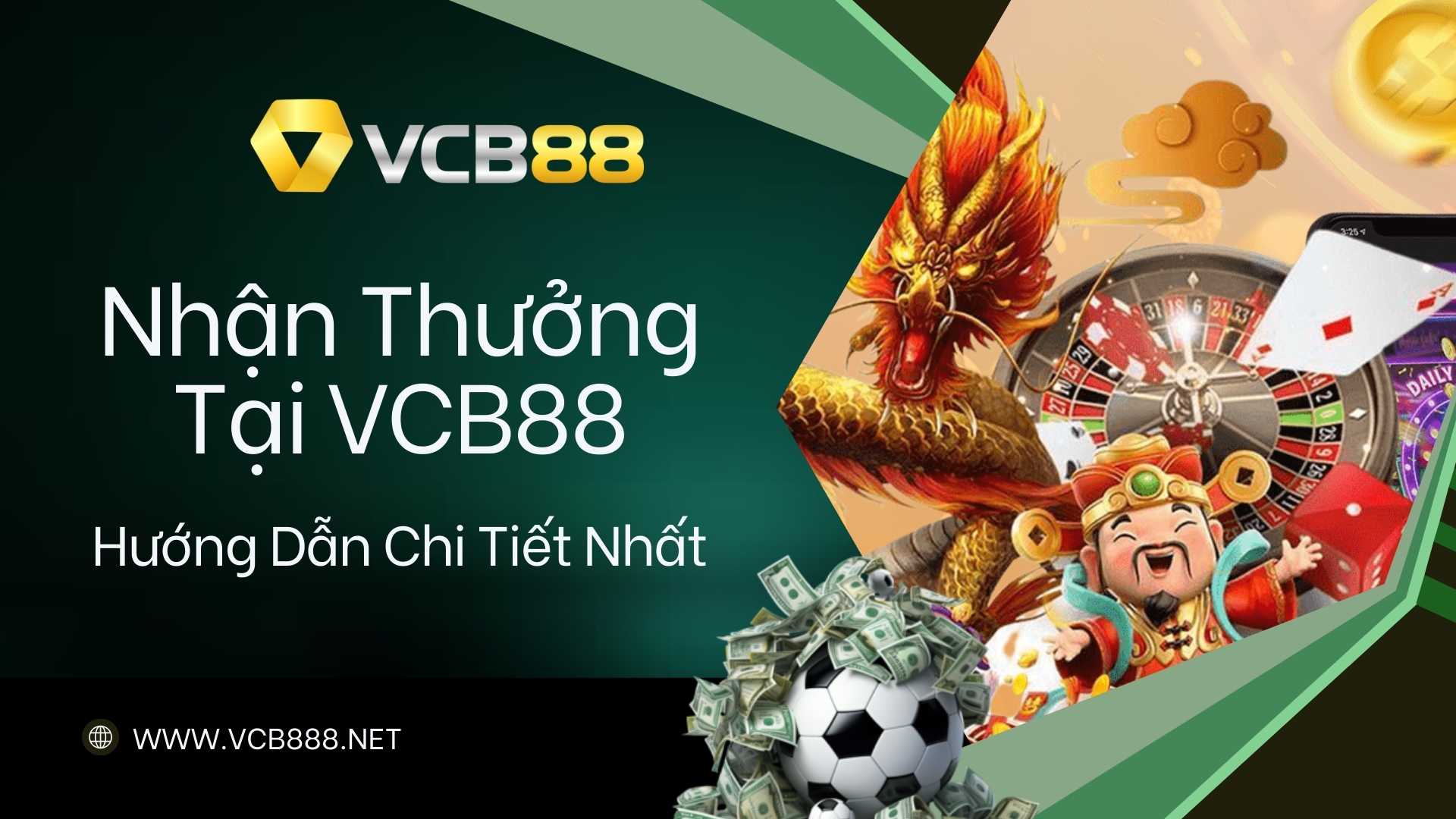 Cách Nhận Thưởng Tại VCB88 - Hướng Dẫn Chi Tiết Nhất